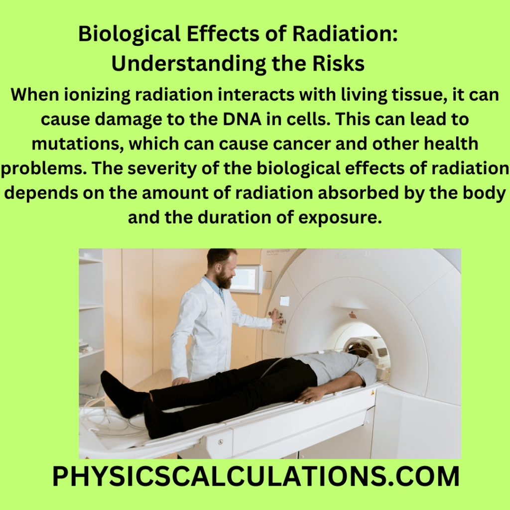 Biological Effects of Radiation: Understanding the Risks