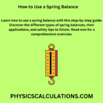 How to Use a Spring Balance