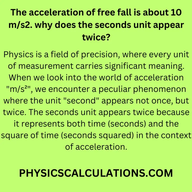 The acceleration of free fall is about 10 m/s2. why does the seconds ...